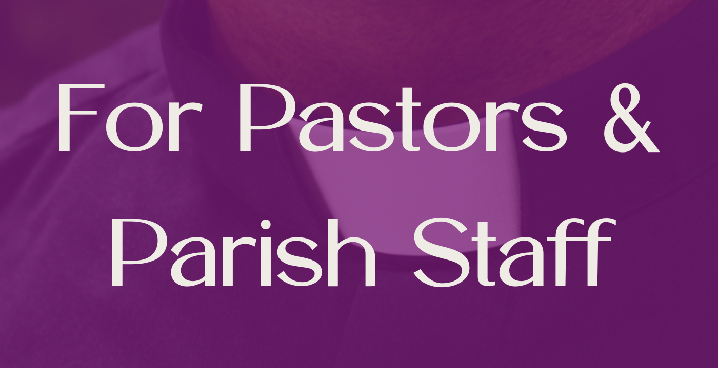 For Pastors and Parish Leaders