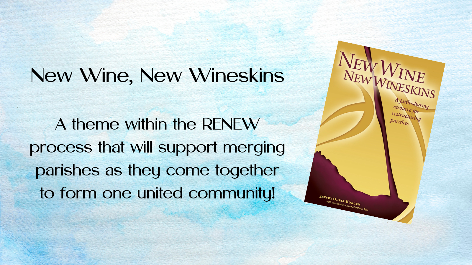 New Wine New Wineskins