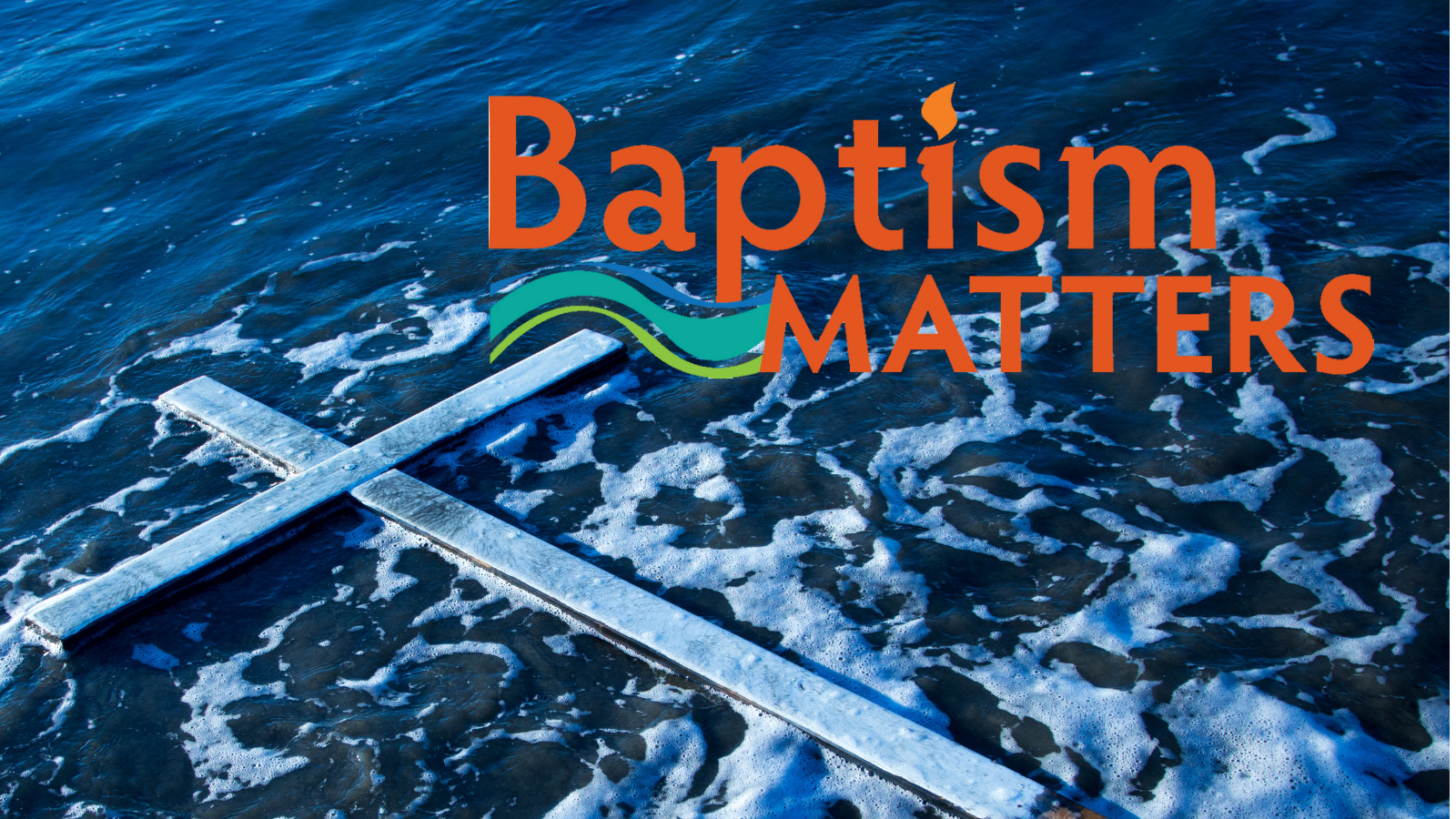 Baptism Matters